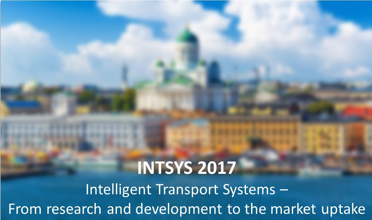 INTSYS 2017 | Intelligent Transport Systems – From research and development to the market uptake ...